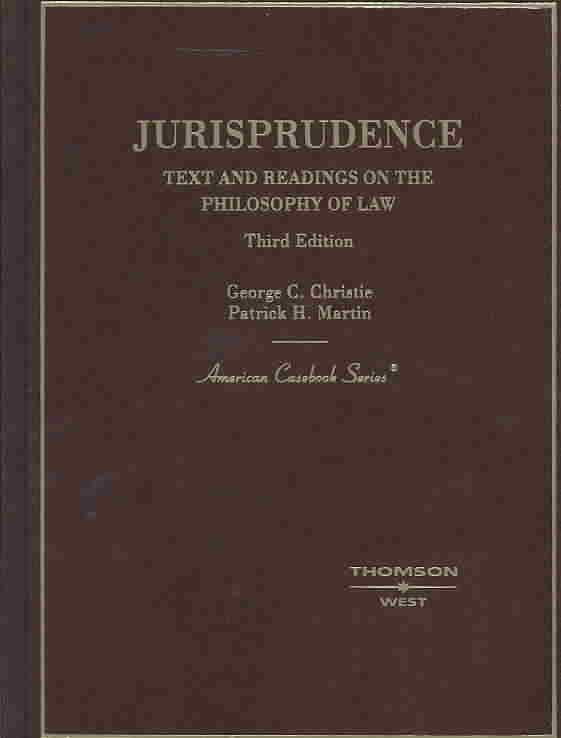 American Casebooks: Christie and Martin's Jurisprudence, Text and ...