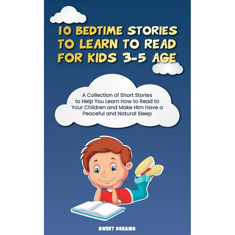 10 Bedtime Stories To Learn To Read For Kids 3 5 Age A Collection Of 10-bedtime-stories-to-learn-to-read-for-kids-3-5-age-a-collection-of