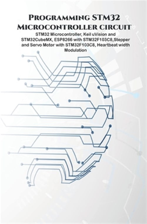 Pre-Owned Programming STM32 Microcontroller circuit: STM32 Microcontroller, Keil uVision and ...