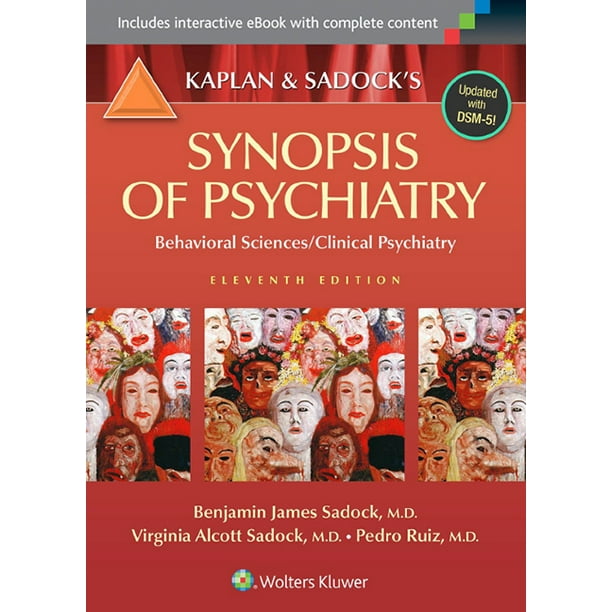 Kaplan and Sadock's Synopsis of Psychiatry : Behavioral Sciences/Clinical Psychiatry - Walmart.com