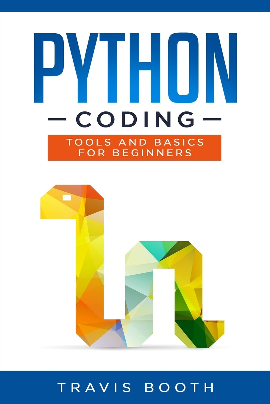 Python Coding: Python Coding : Tools and Basics for Beginners (Series ...