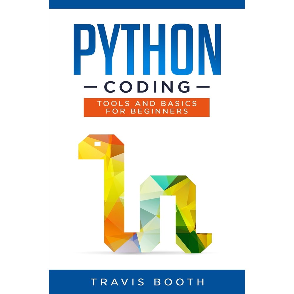 Python Coding: Python Coding : Tools and Basics for Beginners (Series ...