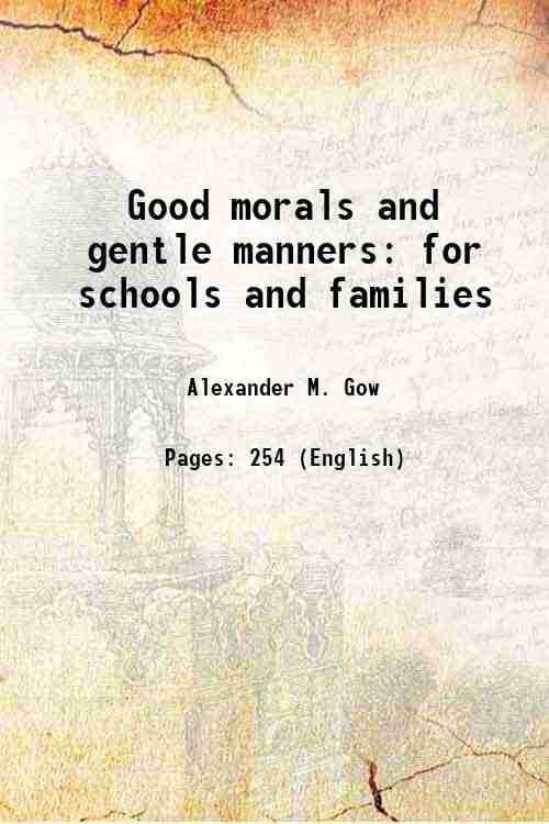 Good morals and gentle manners for schools and families 1873 - Walmart.com