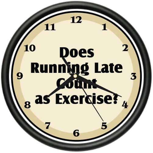 RUNNING LATE Wall Clock exercise funny office home decor gift - Walmart.com