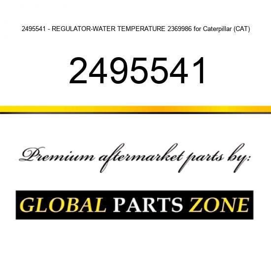 2495541 - REGULATOR-WATER TEMPERATURE 2369986 for Caterpillar (CAT ...