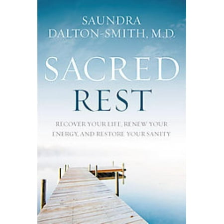 Sacred Rest, Saundra Dalton-Smith Hardcover | Walmart Canada