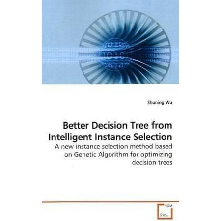 Better Decision Tree from Intelligent Instance Selection | Walmart Canada
