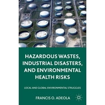 Toxic Communities: Environmental Racism, Industrial Pollution, and ...
