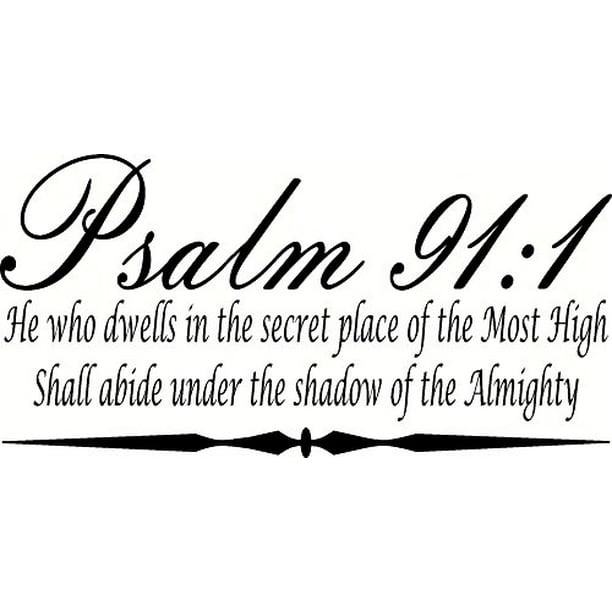 Psalm 91:1 He Who Dwells in the Secret Place... Bible Verse Vinyl Wall ...