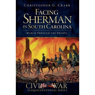 Civil War Potter's Raid Through South Carolina: The Final Days of the ...