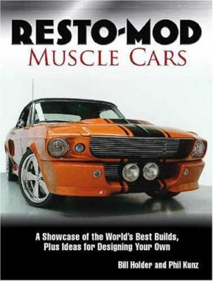 Pre-Owned Resto-Mod Muscle Cars: A Showcase of the World's Best Builds ...