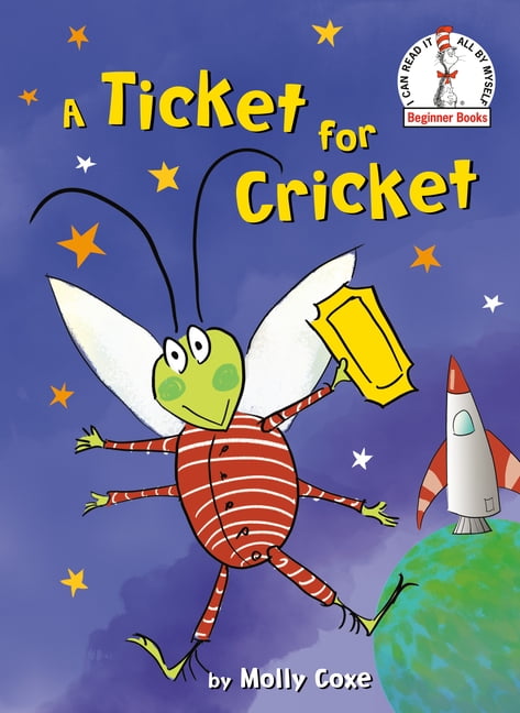 Beginner Books(r): A Ticket for Cricket (Hardcover) - Walmart.com