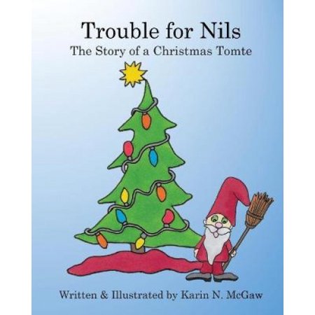Trouble for Nils: The Story of a Christmas Tomte | Walmart Canada