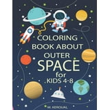 Coloring Book About Outer Space For Kids 4-8: Astronauts, Planets ...