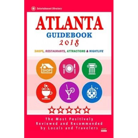 Atlanta Guidebook 2018: Shops, Restaurants, Entertainment and Nightlife ...