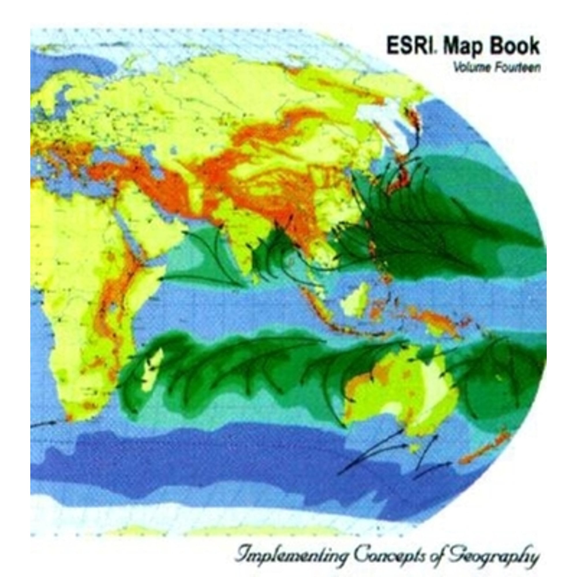 ESRI Map Books: ESRI Map Book Vol. XIV : Implementing Concepts of ...