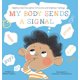 My Body Sends a Signal : Helping Kids Recognize Emotions and Express ...