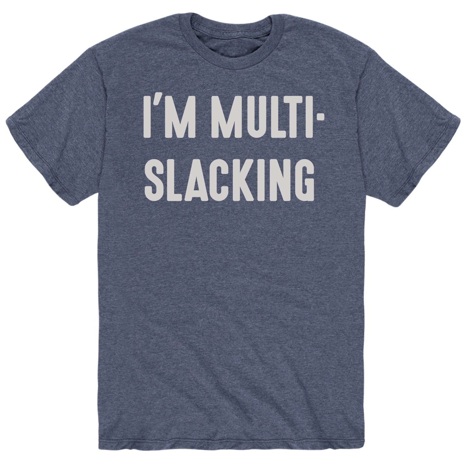 Instant Message - I'm Multi Slacking - Men's Short Sleeve Graphic T ...