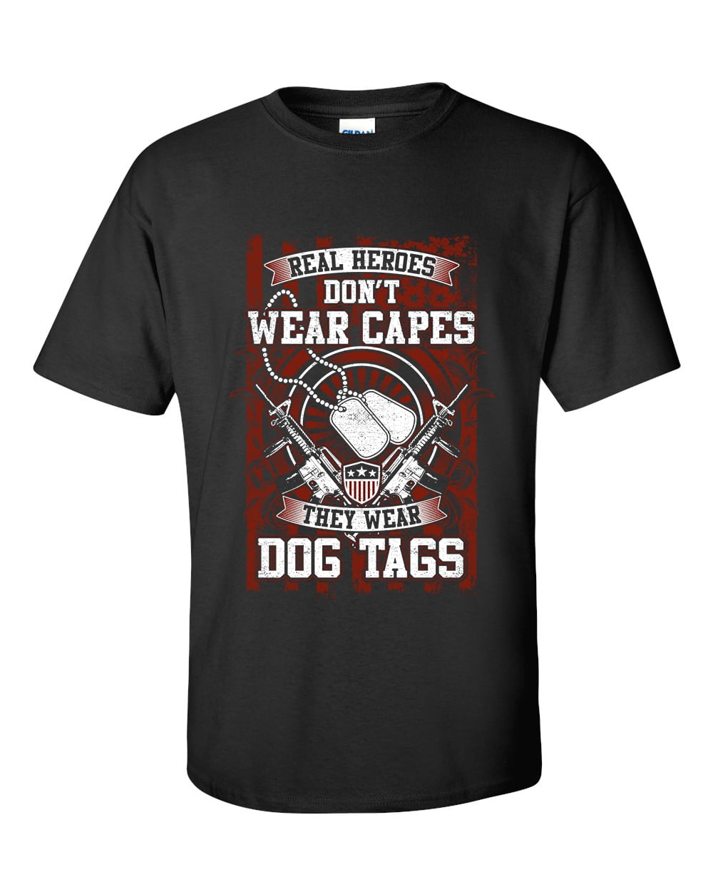 US Military Real Heroes Don't Wear Capes They Wear Dog Tags Unisex ...