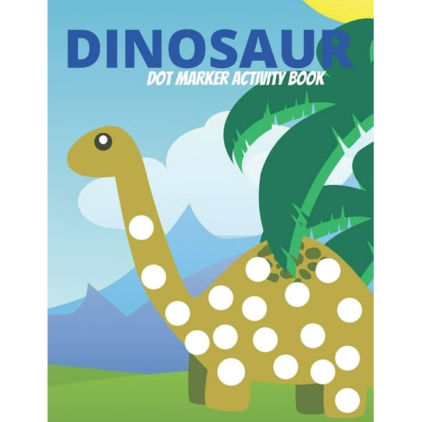 dot marker activity book : dinosaur: Art Paint Daubers Kids Activity ...
