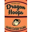 Gene Luen Yang: Dragon Hoops (Hardcover) - Walmart.com