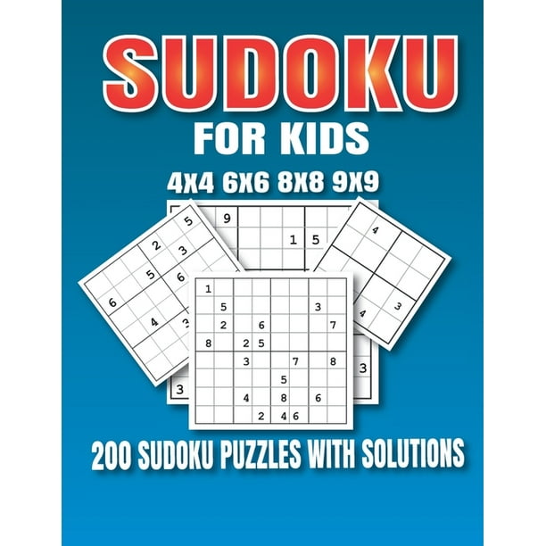 Sudoku For Kids : 200 Fun Sudokus for Children 4x4, 6x6, 4x4 and 9x9 ...
