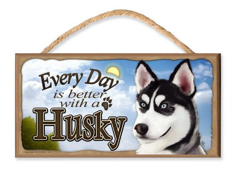 Every Day is Better With A Husky (blue sky theme) Wooden Dog Sign ...