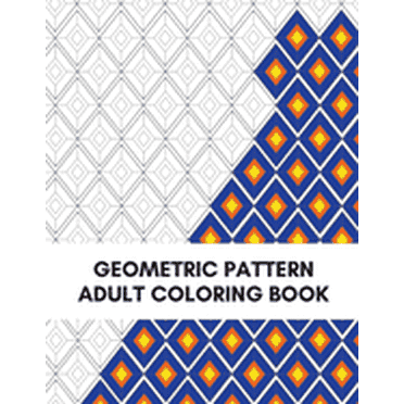 Geometric Shapes Adult Coloring Book : A Coloring Book for Grown-Ups ...
