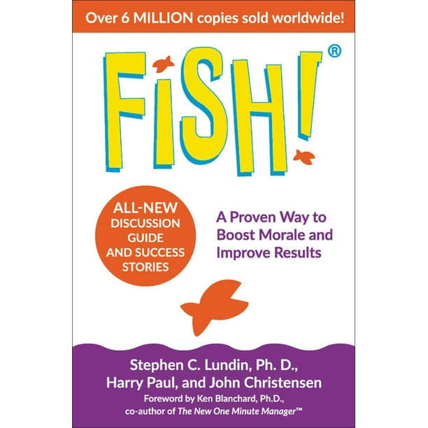Fish! : A Proven Way to Boost Morale and Improve Results (Hardcover ...
