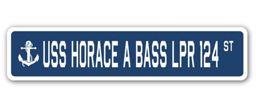USS HORACE A BASS LPR 124 Street Sign us navy ship veteran sailor gift ...