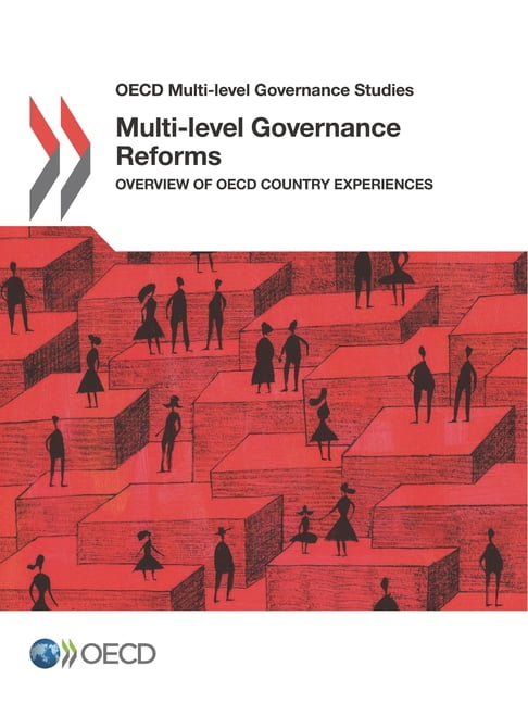 Multi-Level Governance Reforms: Overview of OECD Country Experiences ...