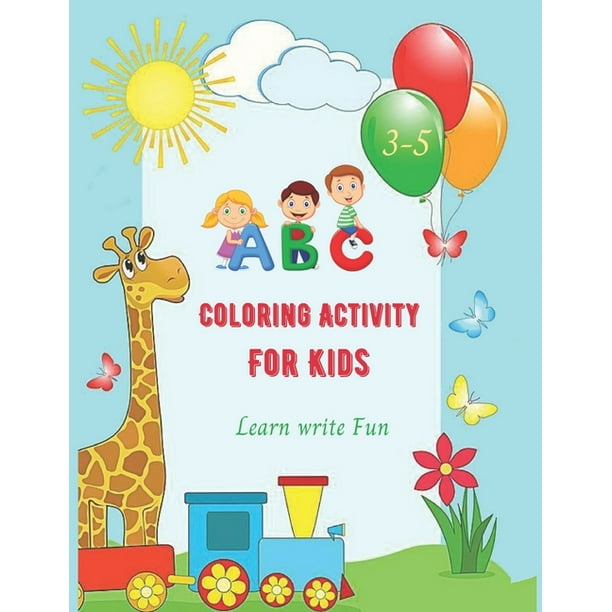 ABC Coloring Activity For Kids Learn Write Fun : Coloring and Activity ...