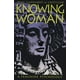 Knowing Woman : A Feminine Psychology (Paperback) - Walmart.com