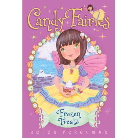 Frozen Treats (Book #13 of Candy Fairies) By Helen Perelman - Walmart.ca