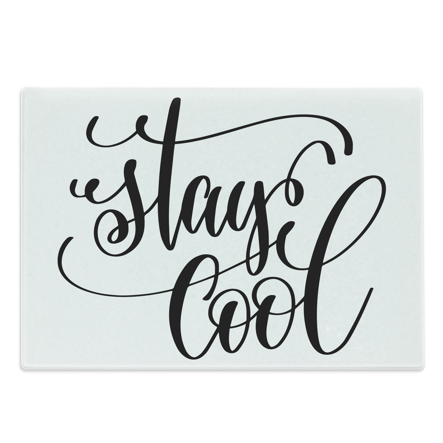 Stay Cool Cutting Board, Modernistic Style Calligraphic Image ...