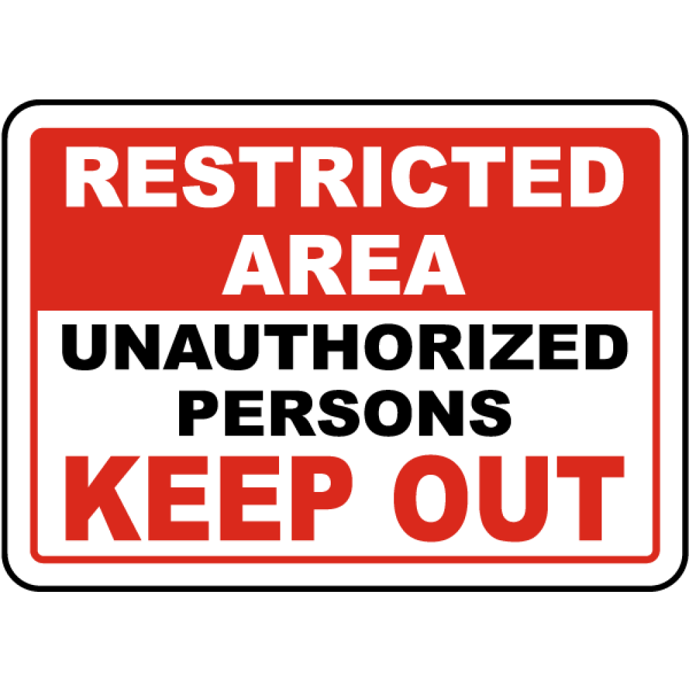Unauthorized Keep Out Safety Notice Signs For Work Place Safety - 12x8 ...
