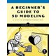 A Beginner's Guide to 3D Modeling : A Guide to Autodesk Fusion 360 ...