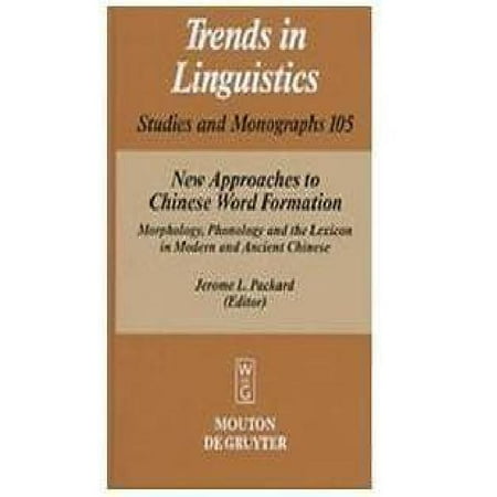 New Approaches to Chinese Word Formation : Morphology, Phonology, and ...