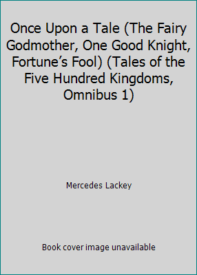 Pre-Owned Once Upon a Tale (The Fairy Godmother, One Good Knight ...