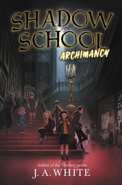 Shadow School: Shadow School: Archimancy (Series #1) (Hardcover ...