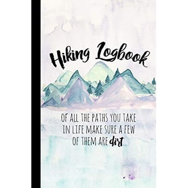 My Hikes Trail Journal : Memory Book For Adventure Notes / Log Book for ...