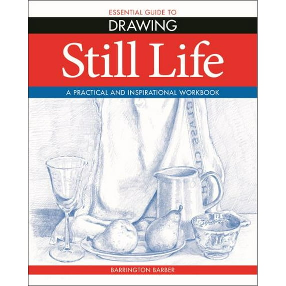 Pre-Owned Essential Guide To Drawing: Still Life - Walmart.com