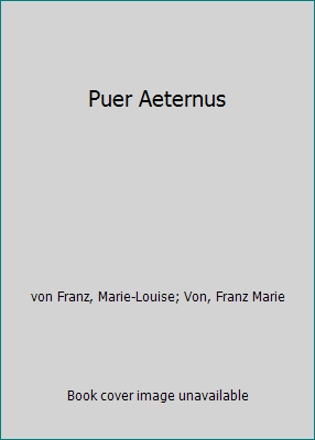 Pre-Owned Puer Aeternus: A Psychological Study of the Adult Struggle ...