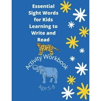 Essential Sight Words for Kids Learning to Write and Read: Activity ...