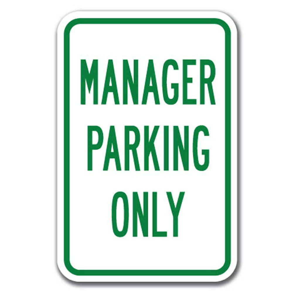Manager Parking Only Sign 12" x 18" Heavy Gauge Aluminum Signs ...