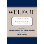 Welfare: A Documentary History of U.S. Policy and Politics (Paperback ...