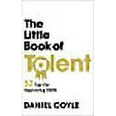 The Little Book of Talent : 52 Tips for Improving Your Skills ...