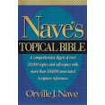 Nave's Topical Bible: A comprehensive Digest of over 20,000 Topics and ...