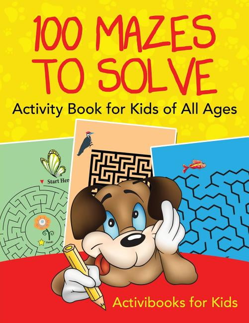100 Mazes to Solve Activity Book for Kids of All Ages (Paperback ...