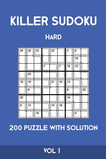 Killer Sudoku Hard 200 Puzzle With Solution Vol 1 Advanced Puzzle Book Killer Sudoku Hard 200 Puzzle With Solution Vol 1 Advanced Puzzle Book